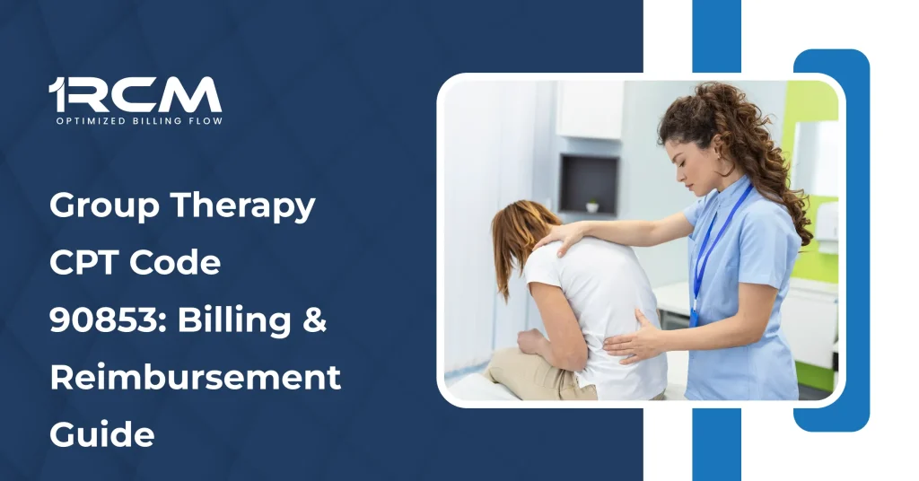 Group Therapy CPT Code 90853: Billing & Reimbursement Guide